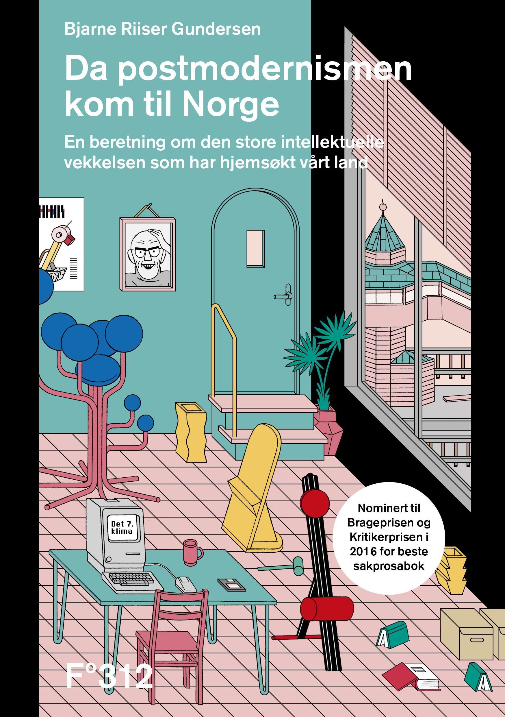 Da postmodernismen kom til Norge : en beretning om den store ...